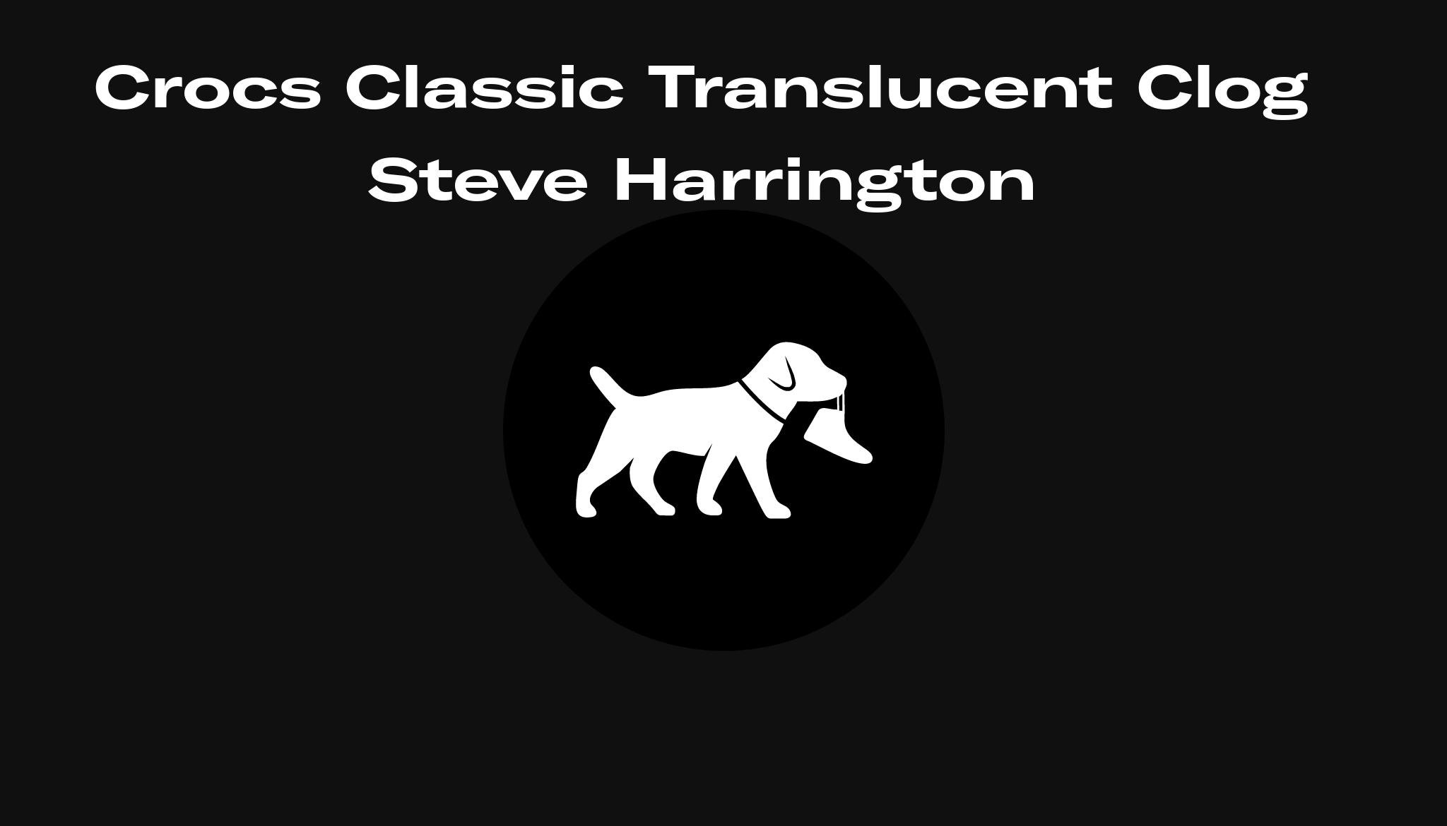 Crocs Classic Translucent Clog Steve Harrington, Raffles and Release ...